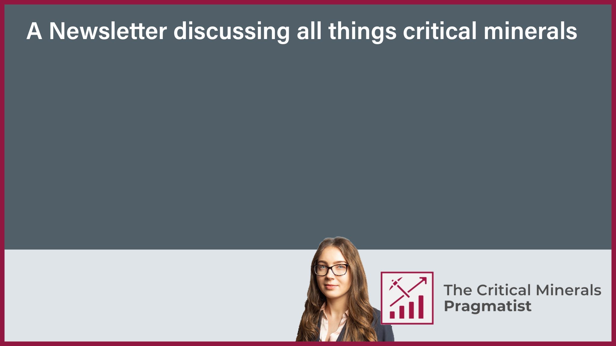 The Critical Minerals Pragmatist newsletter by Olimpia Pilch: Navigating the critical minerals ...